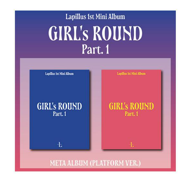 LAPILLUS - Mini Album Vol. 1 : GIRL's ROUND Part. 1 (Platform Album) – KYYO